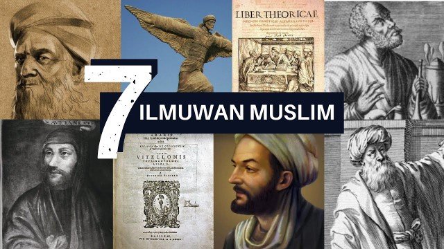 7 Tokoh Islam yang Berkontribusi Dalam Bidang Sains untuk Dunia ...